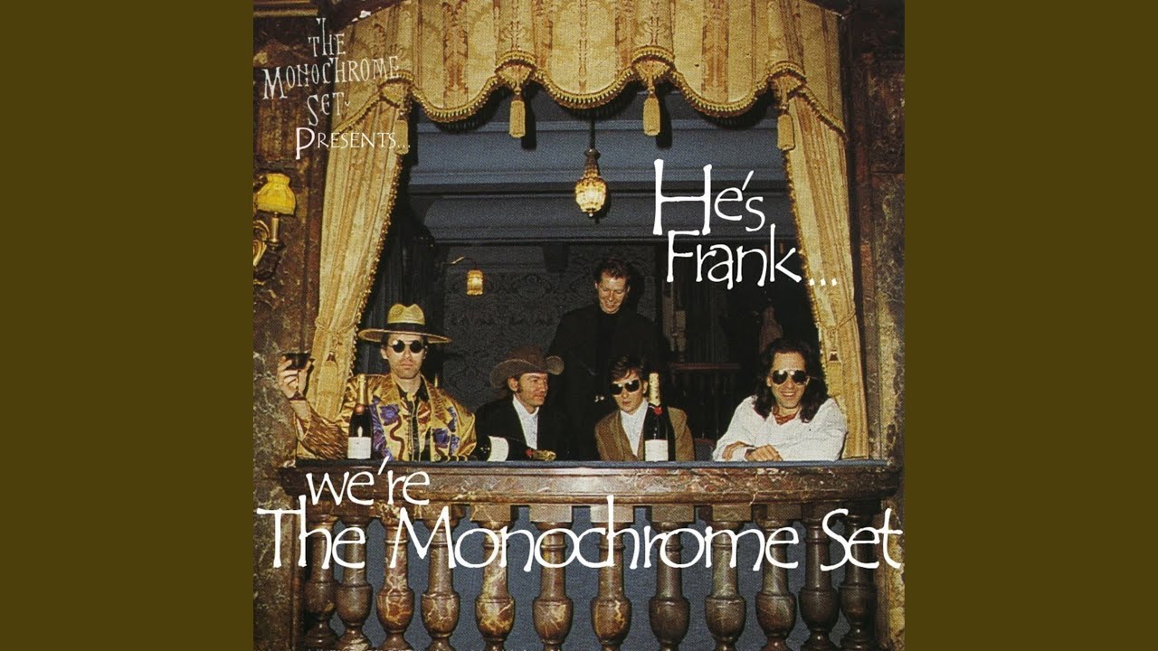 The Monochrome Set (I Presume) - YouTube