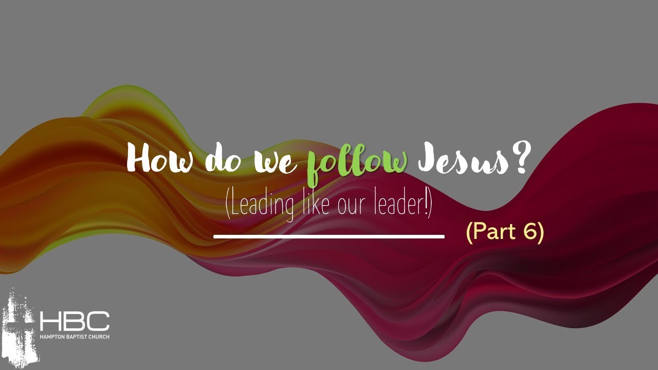 How do we follow Jesus (part 6) - YouTube