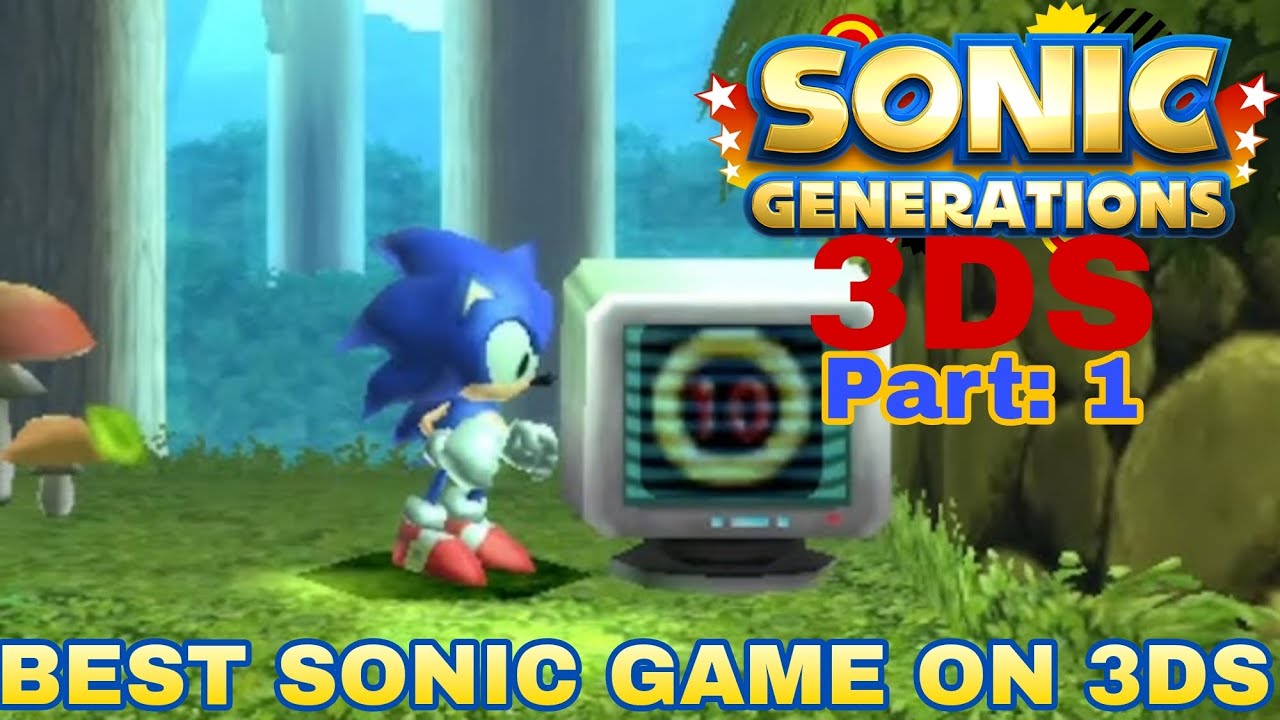 THEY PUT THE BEST SONIC GAME ON 3DS | Sonic Generations (3DS) Gameplay ...