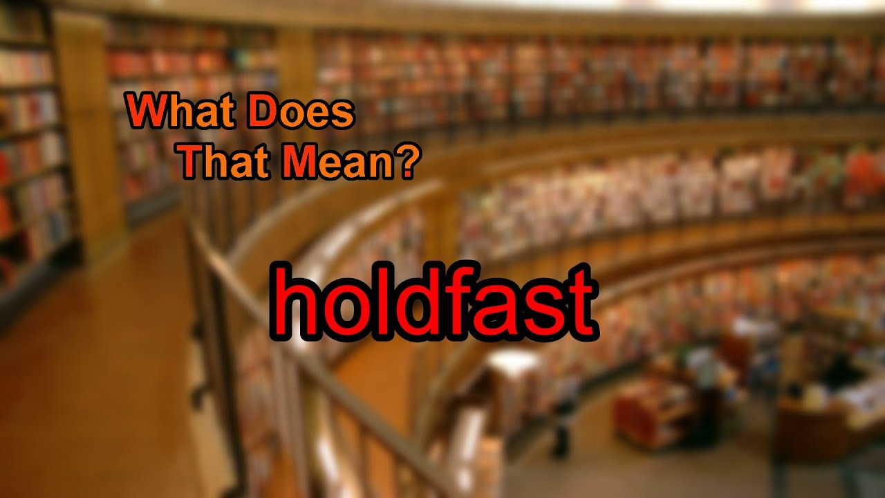 What does holdfast mean? - YouTube