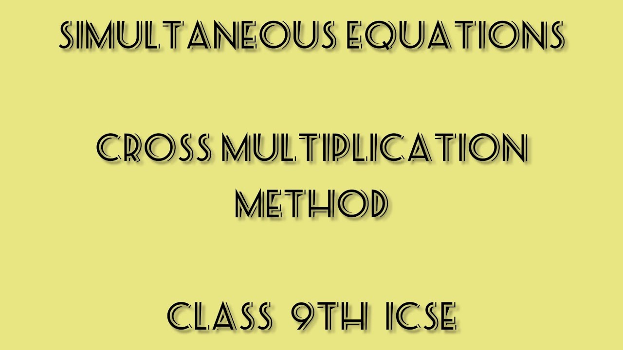 Simultaneous equations Class 9th ICSE - YouTube