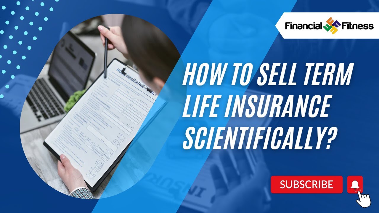 Scientific Method Of Selling Term Life Insurance | Sudhir Khot ...
