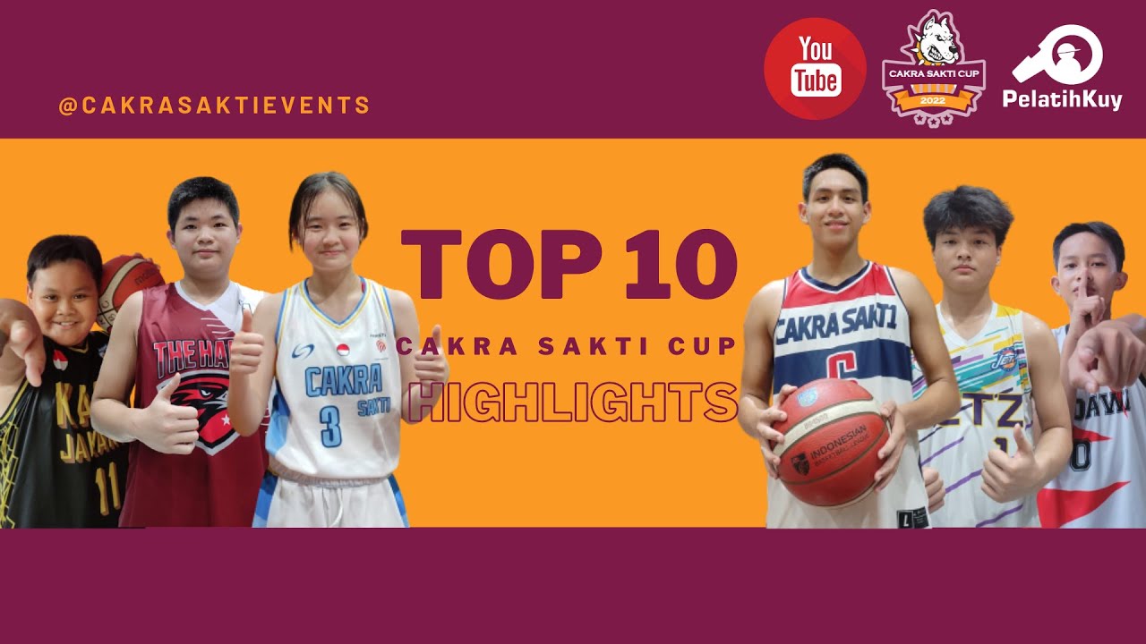 TOP 10 HIGHLIGHTS || ALL KU || CAKRA SAKTI CUP 2022 - YouTube