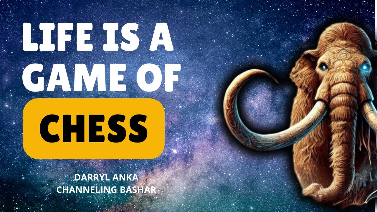 How to Navigate Life Like a GAME OF CHESS: Bashar on Consciousness ...
