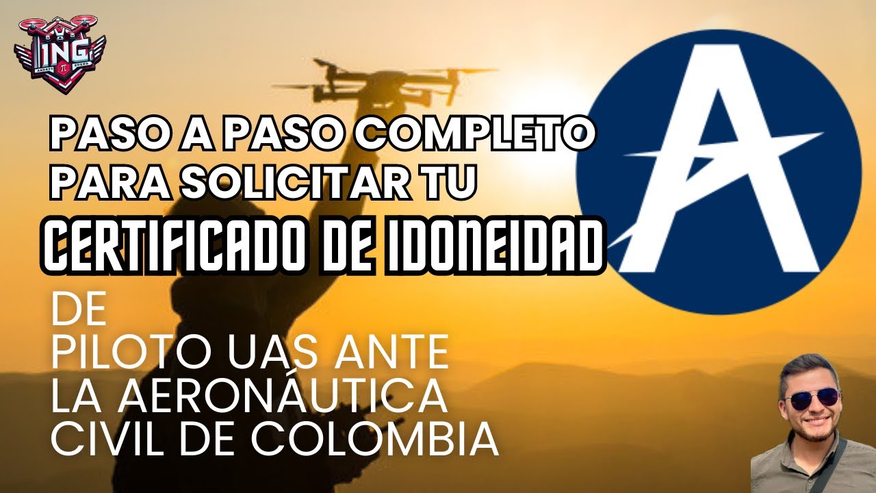 Guia Paso a Paso Para Solicitar tu Certificado de Idoneidad de Piloto UAS Ante la Aeronautica ...