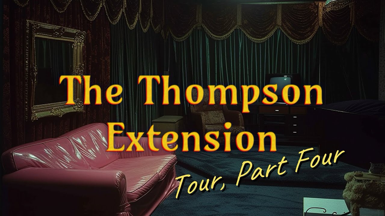 The Thompson Extension Tour, Part 4 - YouTube