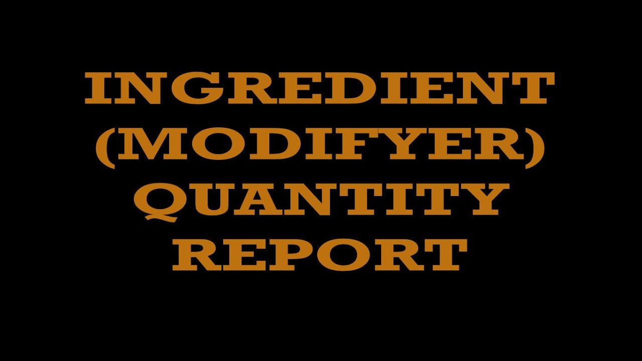 INGREDIENT (MODIFYER) QUANTITY REPORT - HEARTLAND RESTAURANT POINT OF ...