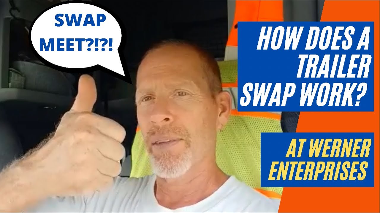 TRAILER SWAP | TRUCK DRIVERS SWAP LOAD | WERNER TRUCK DRIVERS SWITCH ...