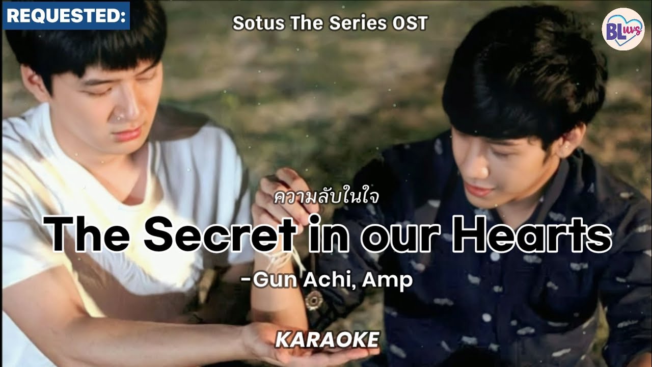 [KARAOKE] ความลับในใจ (The Secret in our Hearts) - Gun Achi, Amp (Sotus ...