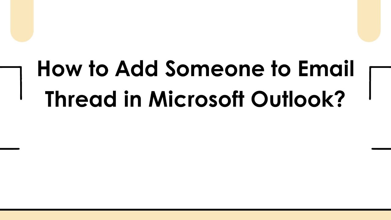 How to Add Someone to Email Thread in Microsoft Outlook? - YouTube