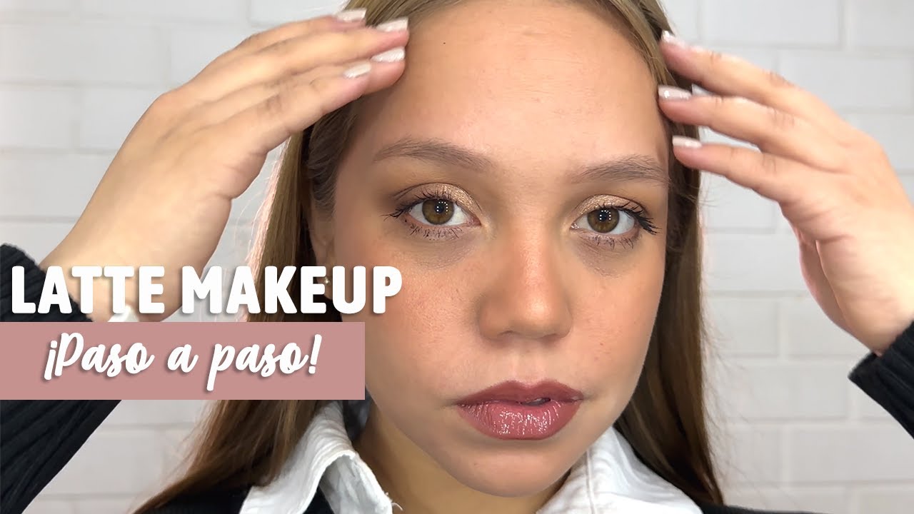 TUTORIAL PASO A PASO DEL LATTE MAKEUP - YouTube