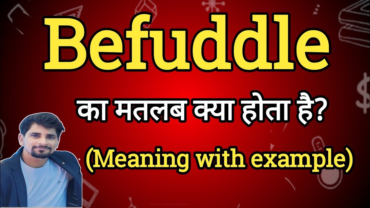 Befuddle Meaning in Hindi | Befuddle Ka Matlab kya Hota hai| English to ...
