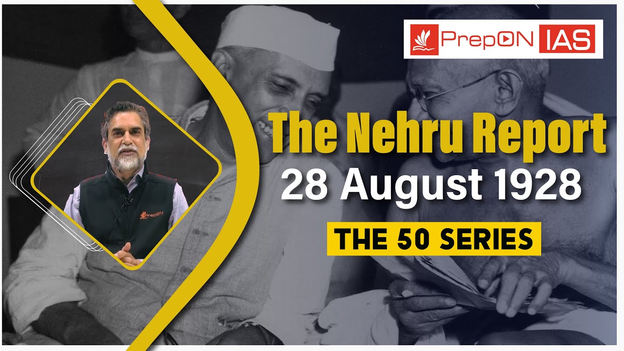 PART:23| The Nehru Report of 28 August 1928 | RAHUL SWAROOP #upsc # ...