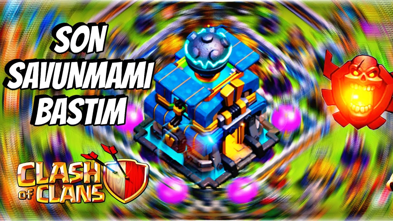 KB 12 SON SAVUNMAMI BASTIM CLASH OF CLANS - YouTube