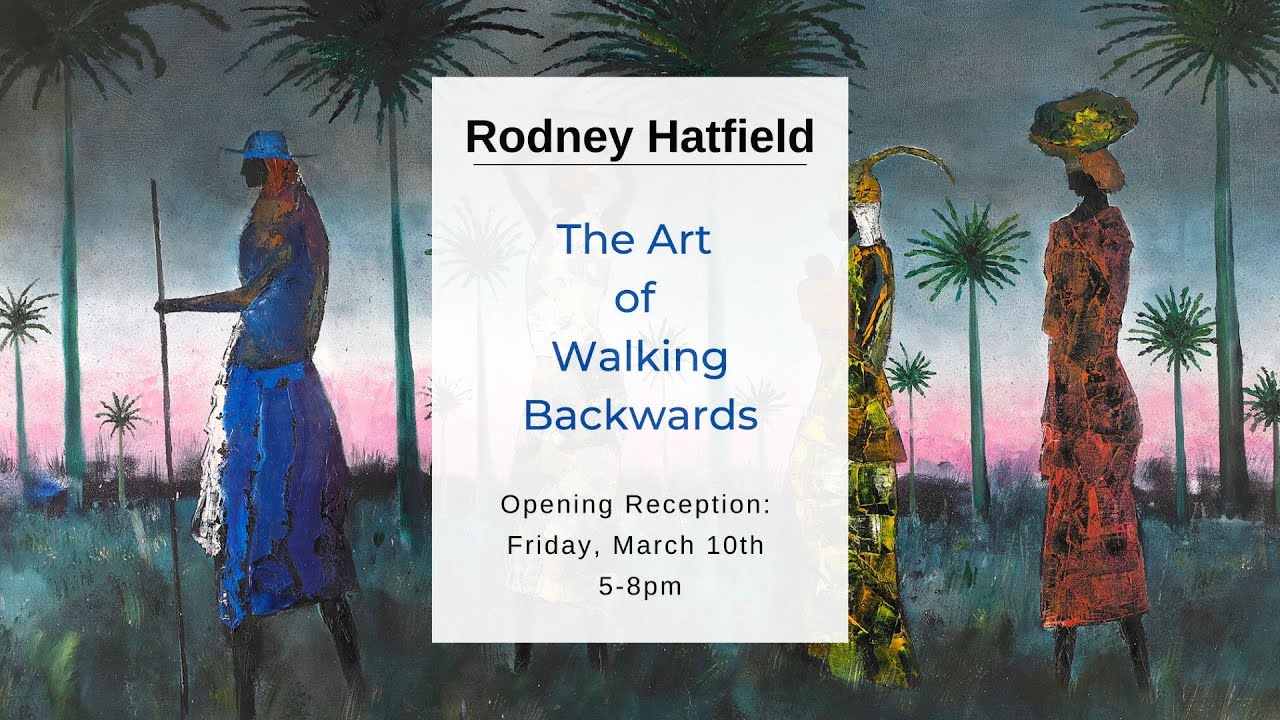 The Art of Walking Backwards by Rodney Hatfield showing at Susan ...