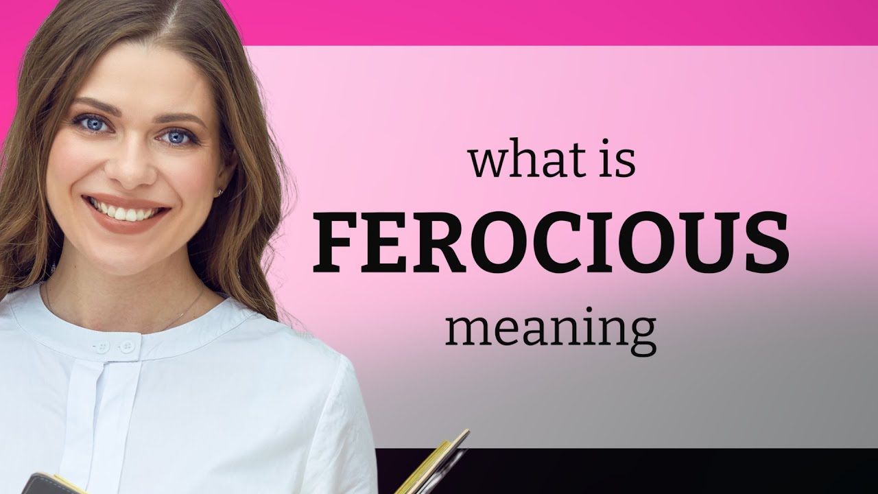 Ferocious • FEROCIOUS meaning - YouTube