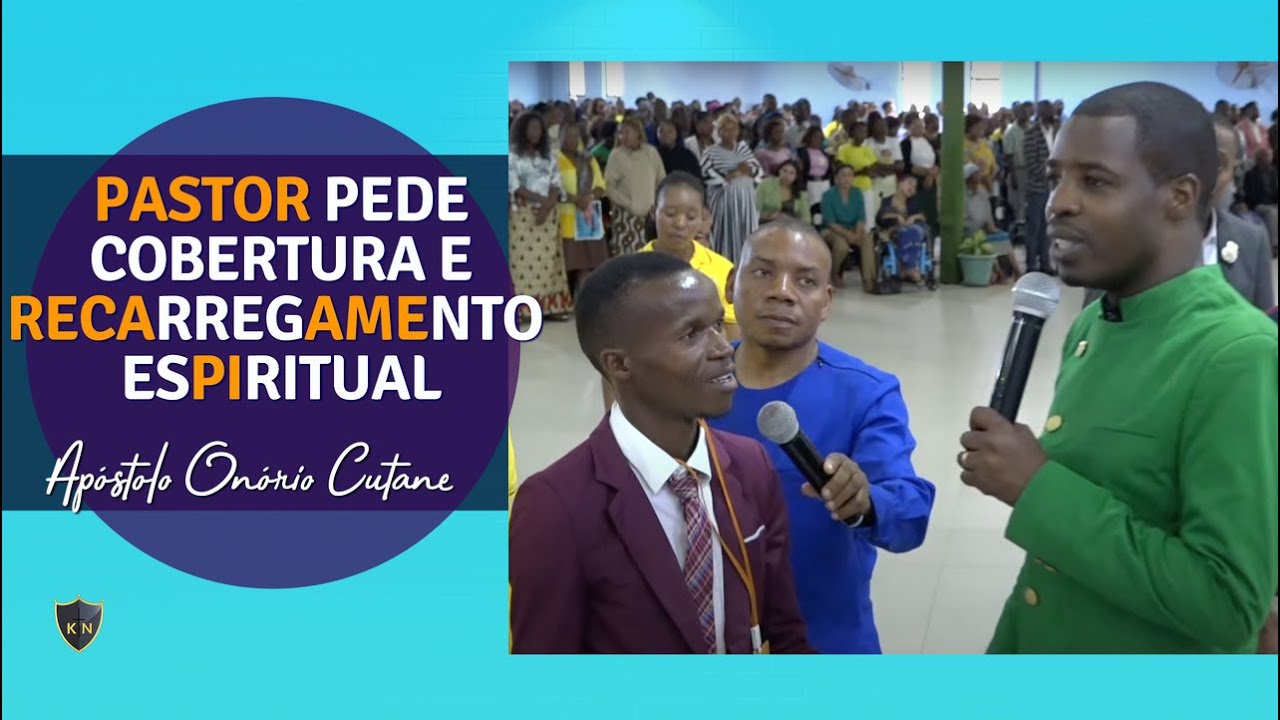 Pastor pede cobertura e recarregamento espiritual - Apóstolo Onório ...
