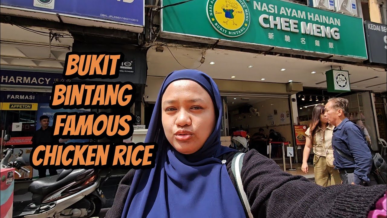 Kuala Lumpur Part 14 Bukit Bintang famous chicken rice " Nasi Ayam Chee ...