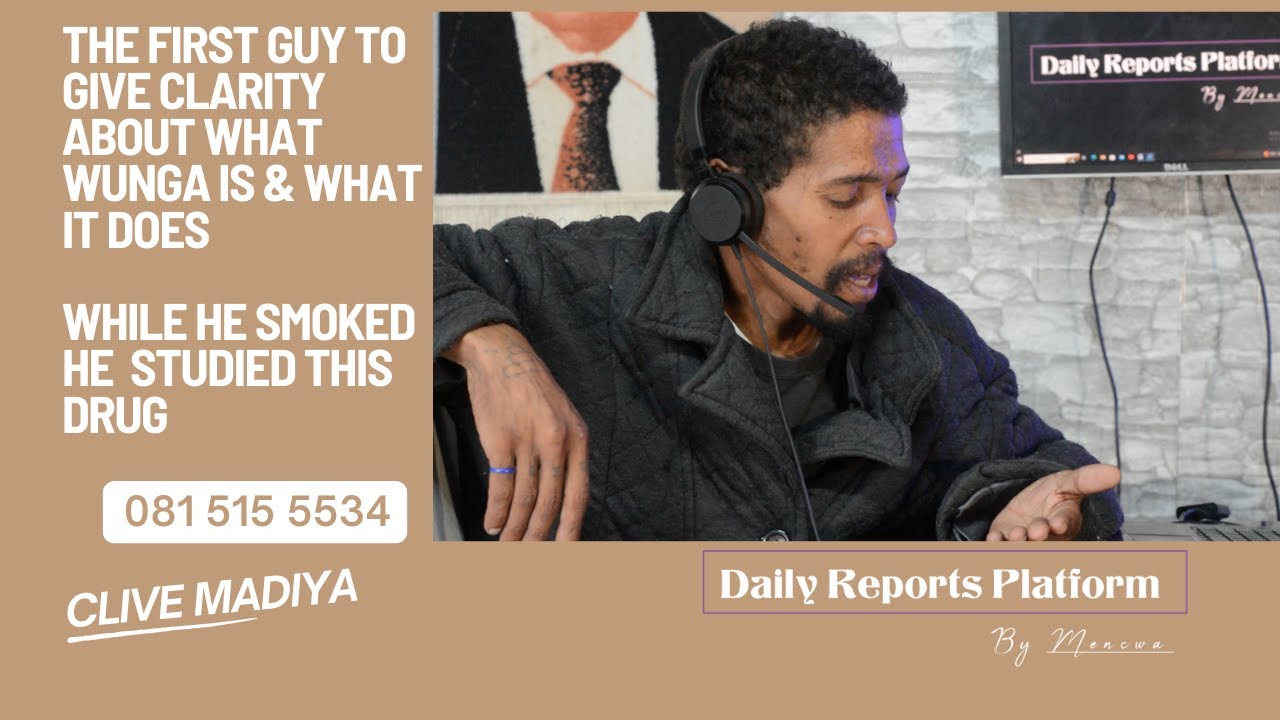 Clive Madiya Clarifying what Wunga is, While he smoked he studied this ...