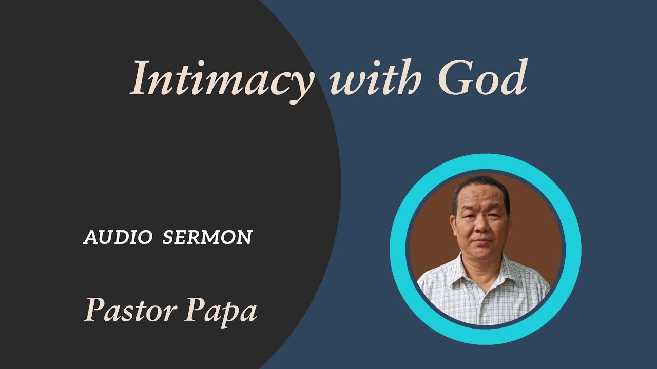 Intimacy with God Sermon by Pastor Papa - YouTube