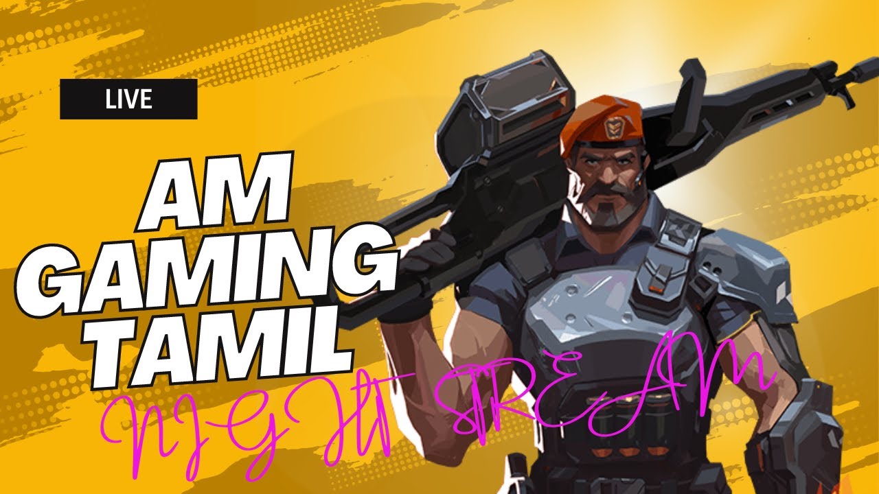 NIGHT STREAM IN AM GAMING TAMIL #VALORANT#CS2#COUNTERSTRIKE# ...
