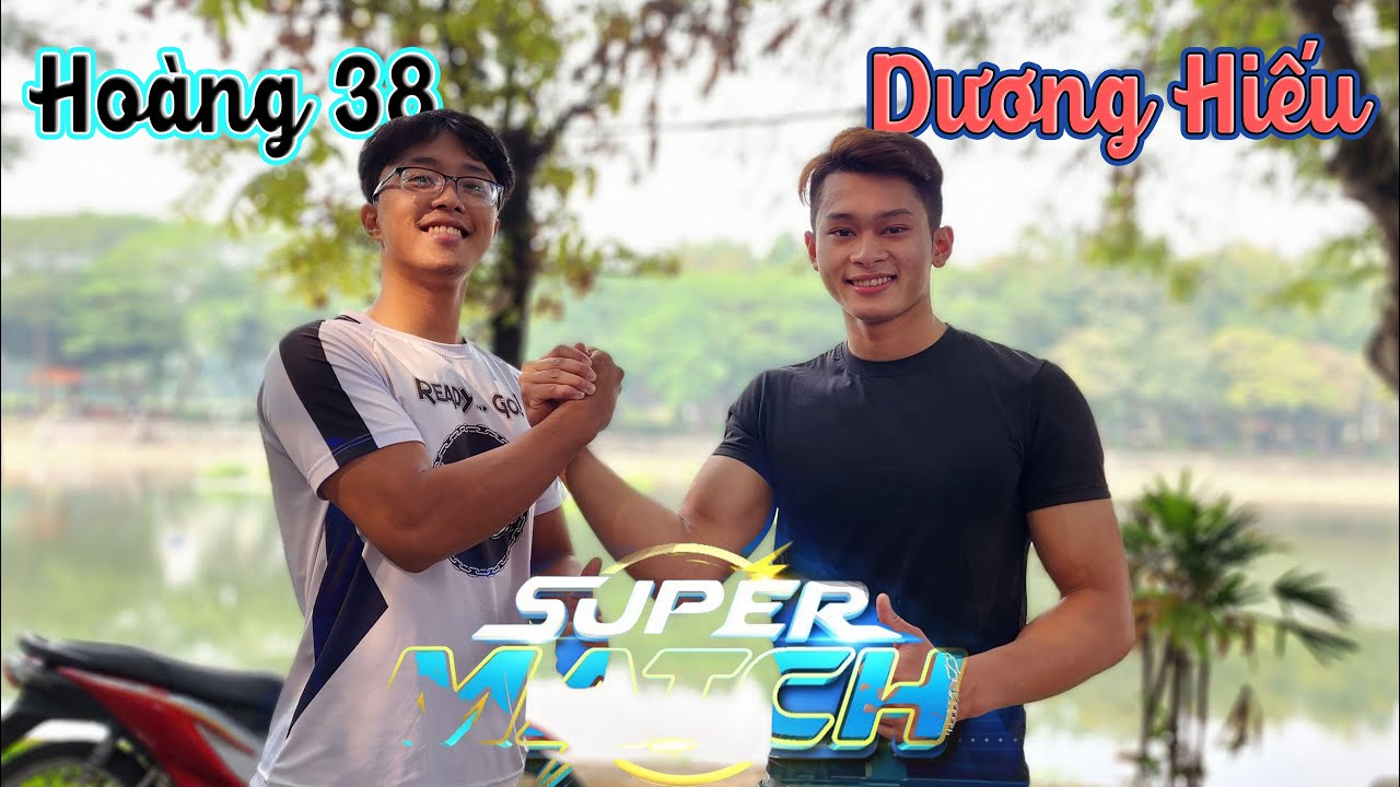 Super Match Vật Tay - Dương Hiếu vs Hoàng 38 - YouTube