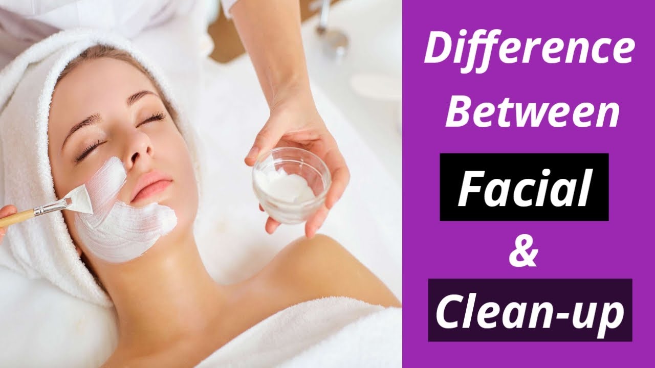 Facial vs Clean-up | Difference in Facial and Clean-up | Facial और ...