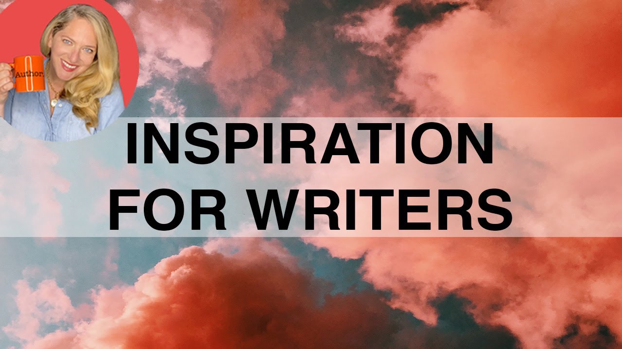 Inspiration for writers. What is inspiration? How to get inspired to ...