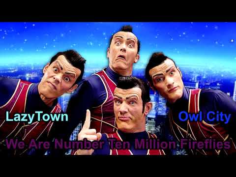 We Are Number One but it's a mashup with Fireflies (LazyTown / Robbie Rotten + Owl City)