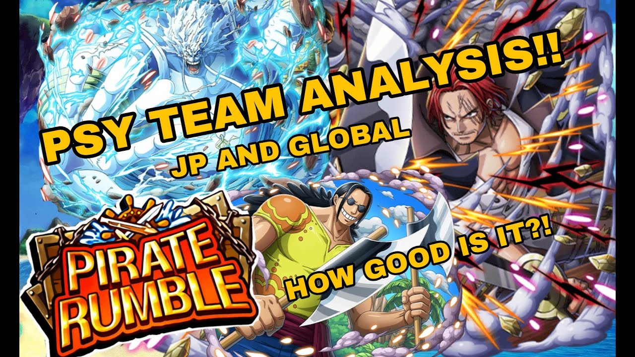 OPTC PIRATE RUMBLE: PSY TEAM ANALYSIS!! HOW GOOD WILL IT BE?! CAN IT GO ...