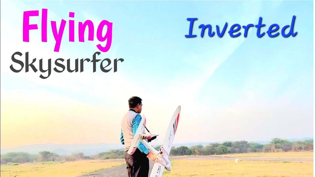 INVERTED Flying Skysurfer | Rc Plane Flying | - YouTube