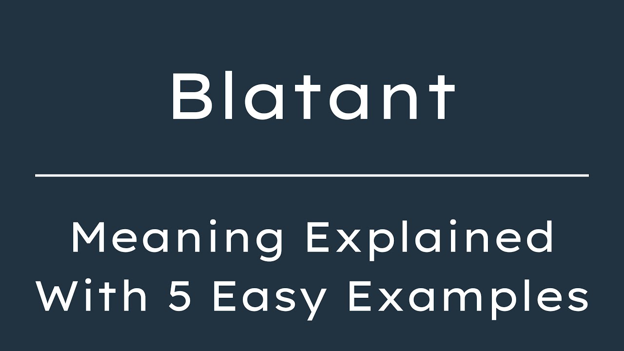 What Does Blatant Mean? Blatant Meaning in English With 5 Example ...