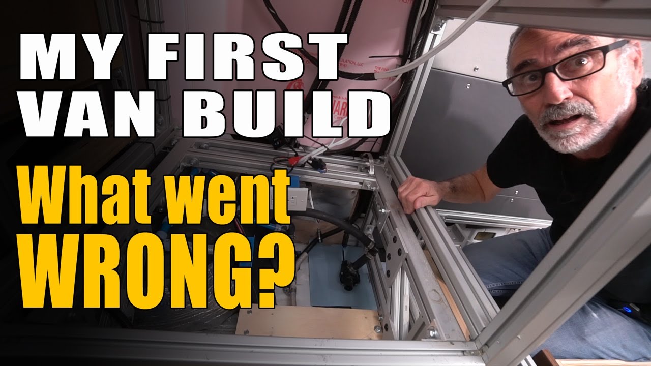 VAN BUILDER TRUTH :: So you wanna build a van? What could go wrong? I ...