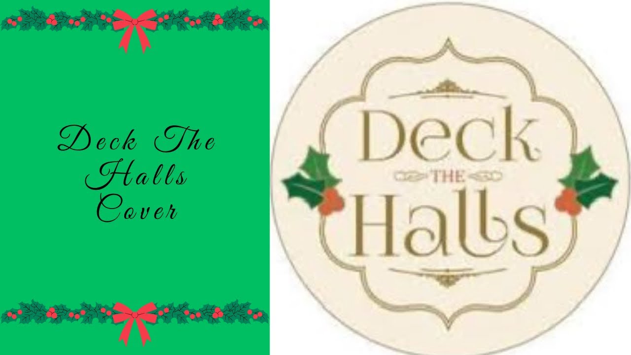 Deck the Halls - Misc Christmas | Cover | 25 Days of Christmas Songs ...