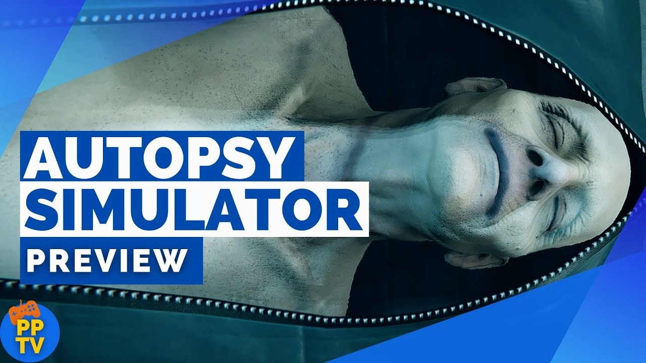 Autopsy Simulator Preview - This is Something Else | Pure Play TV [PC ...