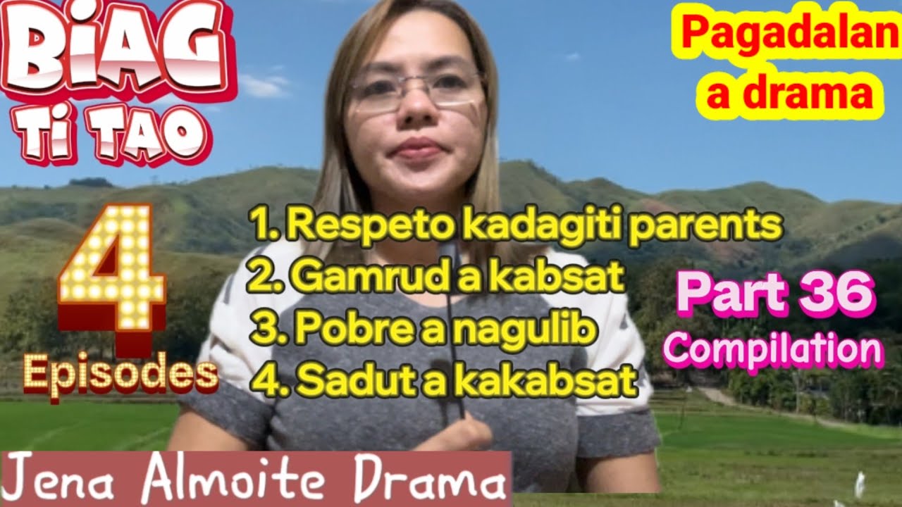 Part 36 Compilation of Biag ti Tao Drama/ PAG-ADALAM a drama/ JENA ALMOITE DRAMA - YouTube