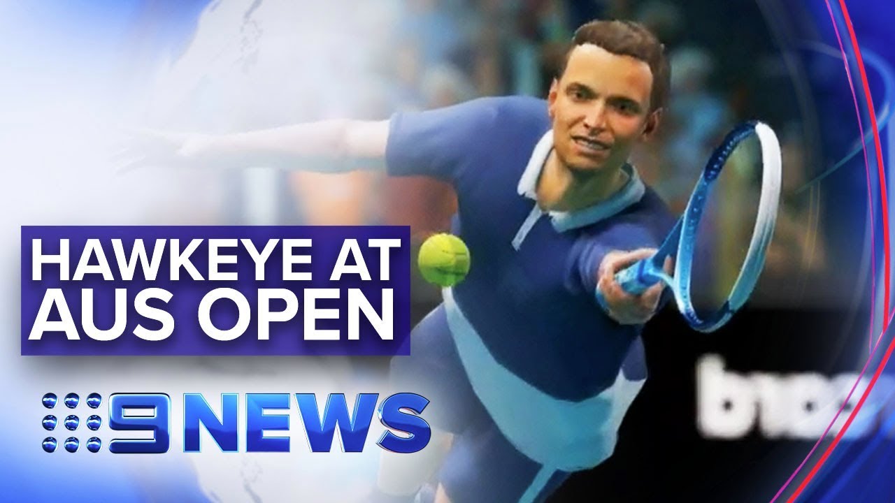 Hawkeye technology set to keep watch at Aus Open | Nine News Australia ...