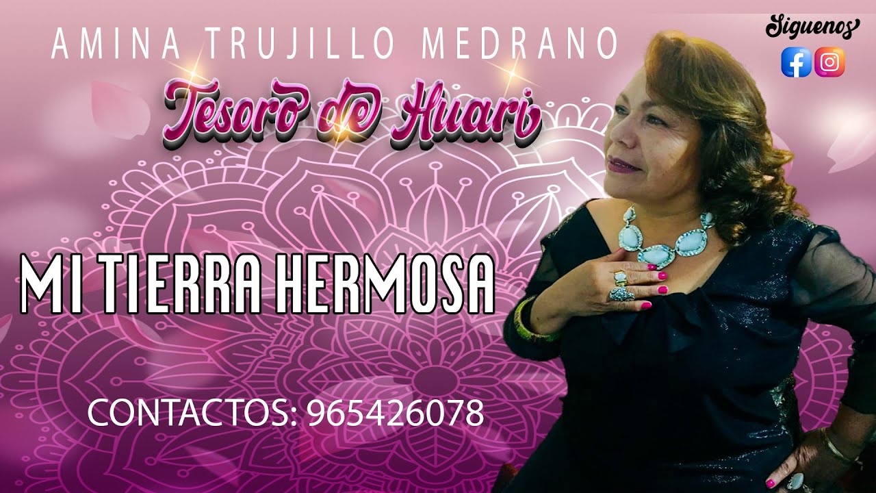 MI TIERRA HERMOSA (Huayno) Amina Trujillo Medrano. "TESORO DE HUARI ...