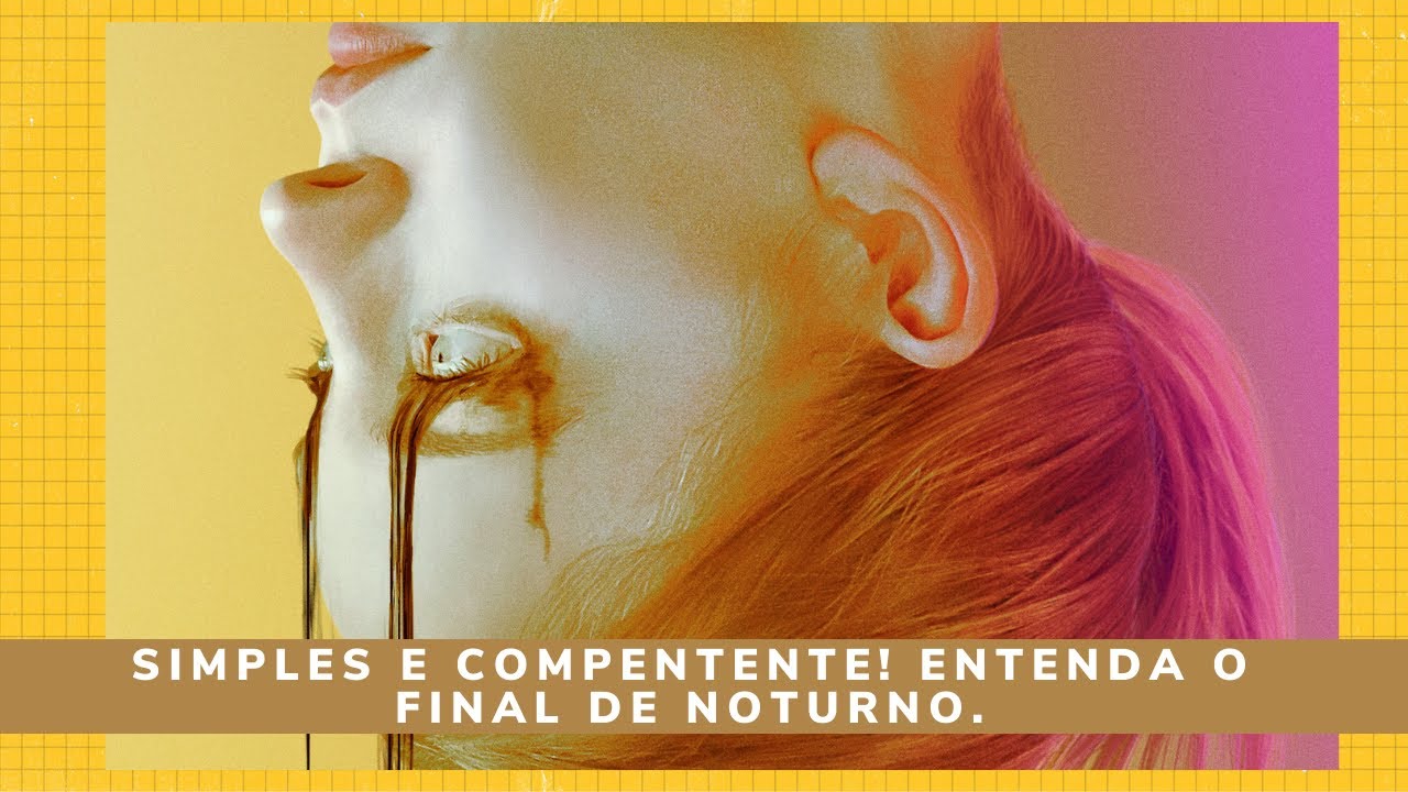 NOTURNO (NOCTURNE) É BOM? | FINAL EXPLICADO | CRÍTICA (COM SPOILERS ...