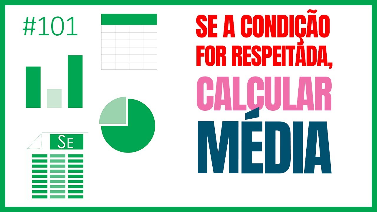 Calculando a MÉDIA condicional (MÉDIASE) | SE#101 - YouTube
