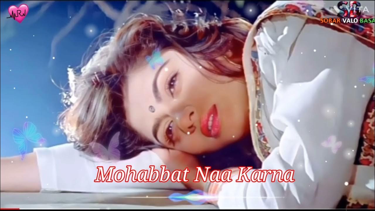 Mohabbat Naa Karna-Paayal | 💖Sad Song💖 | Kumar Sanu, Sadhna Dargam ...