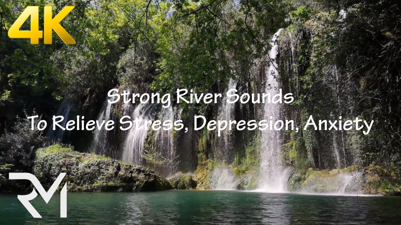 Strong River Sounds | To Relieve Stress, Depression, Anxiety Nehir ...