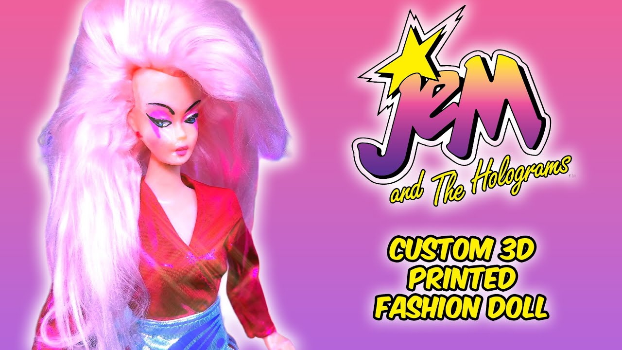 JEM AND THE HOLOGRAMS: LETS MAKE A 3D PRINTED JEM DOLL - YouTube
