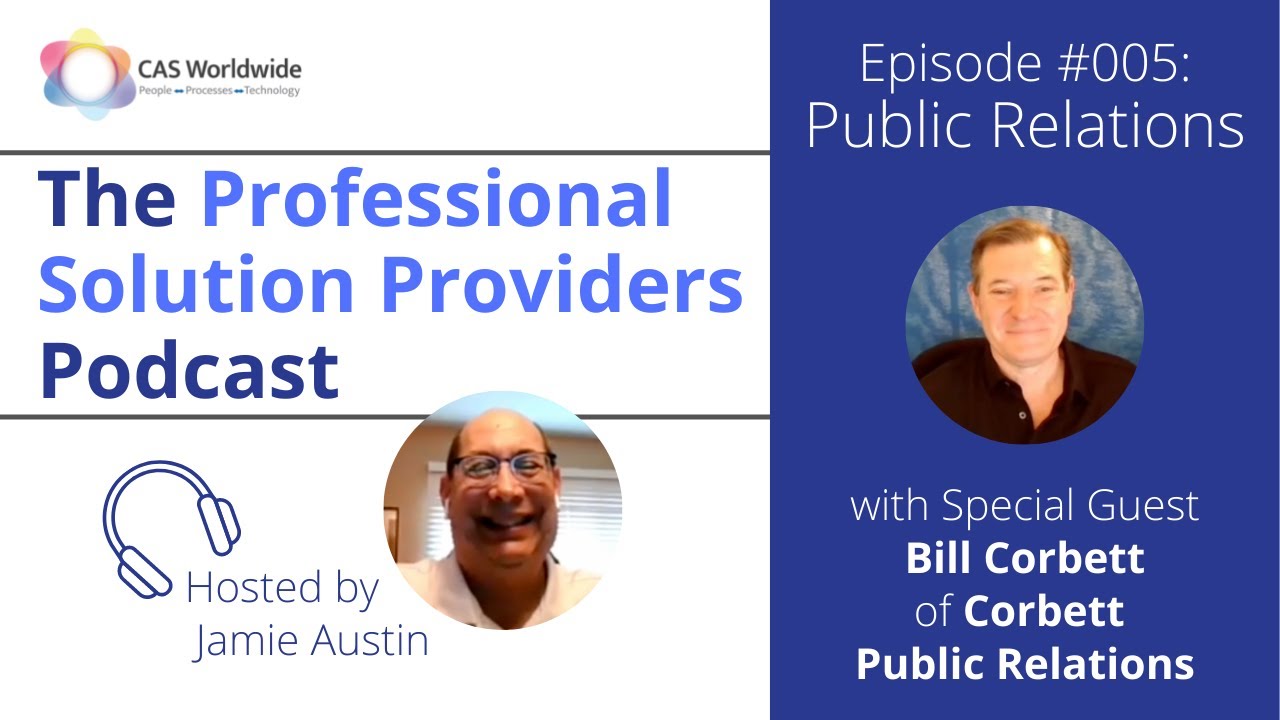 Episode 005 - Bill Corbett, Corbett Public Relations | Professional ...