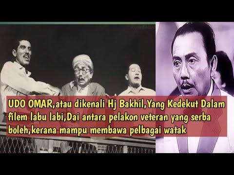 UDO OMAR,dikenali Hj Bakhil,filem labu labi,pelakon veteran yg serba ...