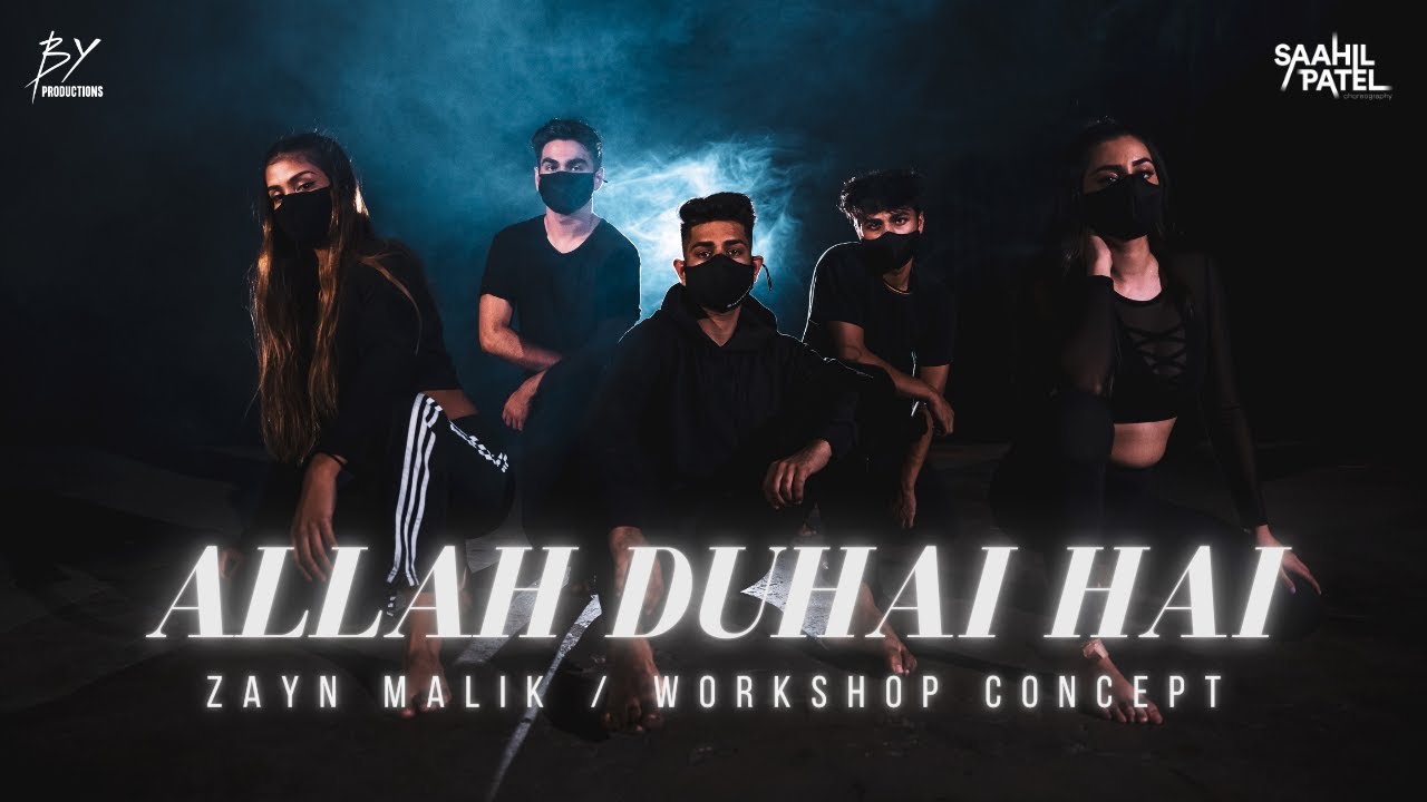 ALLAH DUHAI HAI | ZAYN MALIK | Indian Fusion Workshop Concept | Saahil ...