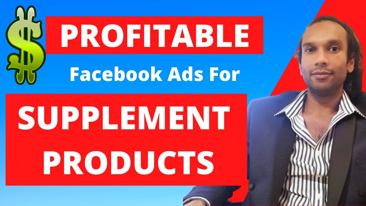 How to do FACEBOOK ADS For SUPPLEMENT Products? Create FACEBOOK ADS For ...