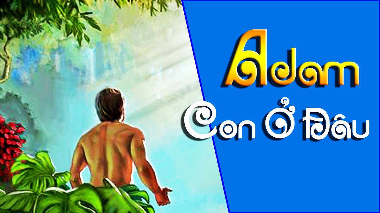 💠 ADAM CON Ở ĐÂU ? | Diễm Tình Ca - YouTube