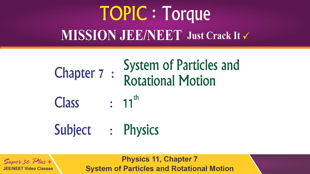 Physics Class-11 | Chapter 7 System of Particles and Rotational Motion ...
