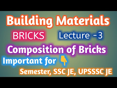 BRICKS LECTURE 3 || BUILDING MATERIALS || COMPOSITION OF BRICKS || BY ...